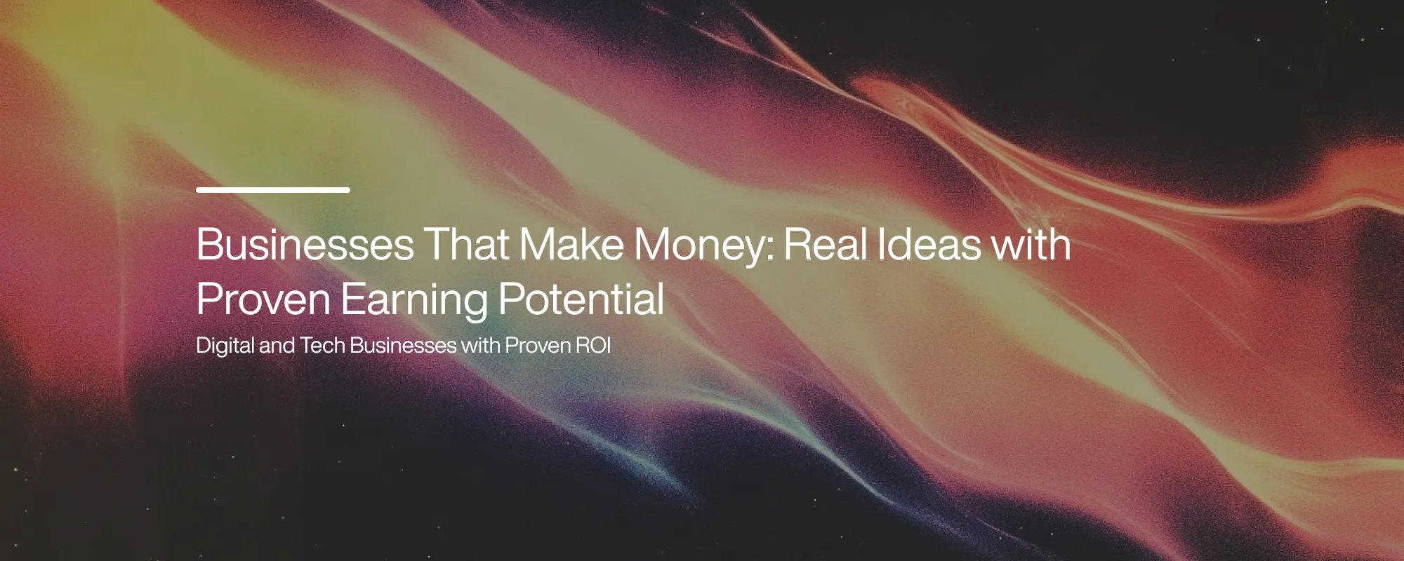 Businesses That Make Money: Real Ideas with Proven Earning Potential