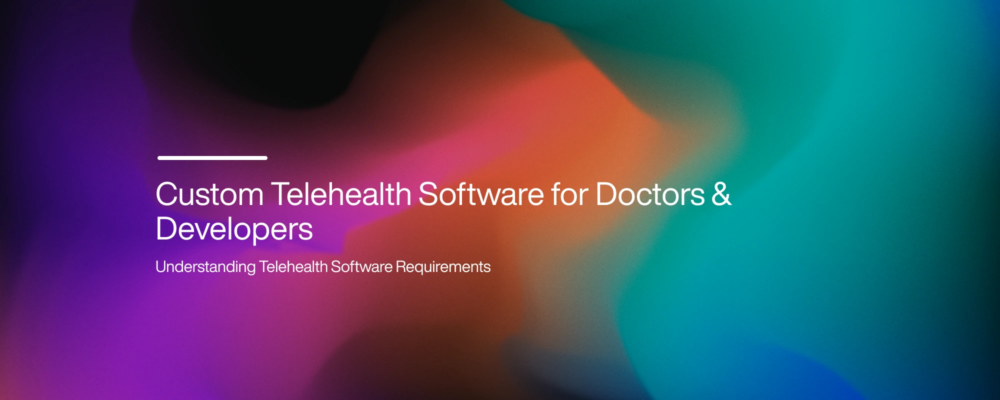 Custom Telehealth Software for Doctors & Developers