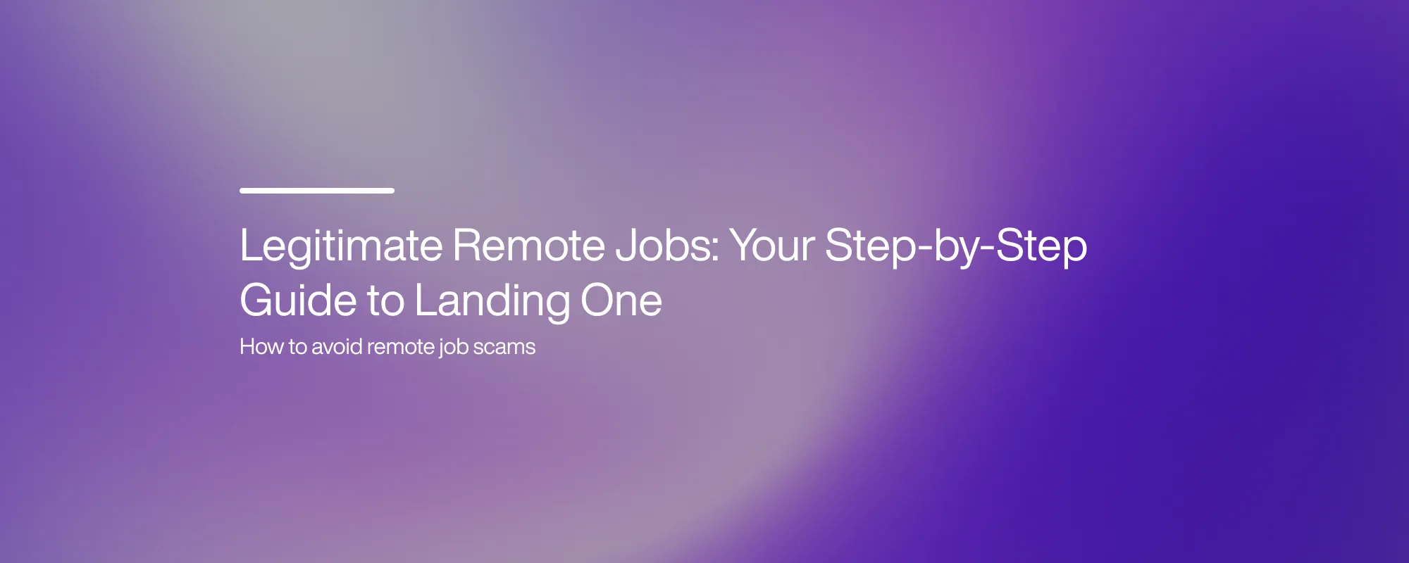 Legitimate Remote Jobs: Your Step-by-Step Guide to Landing One