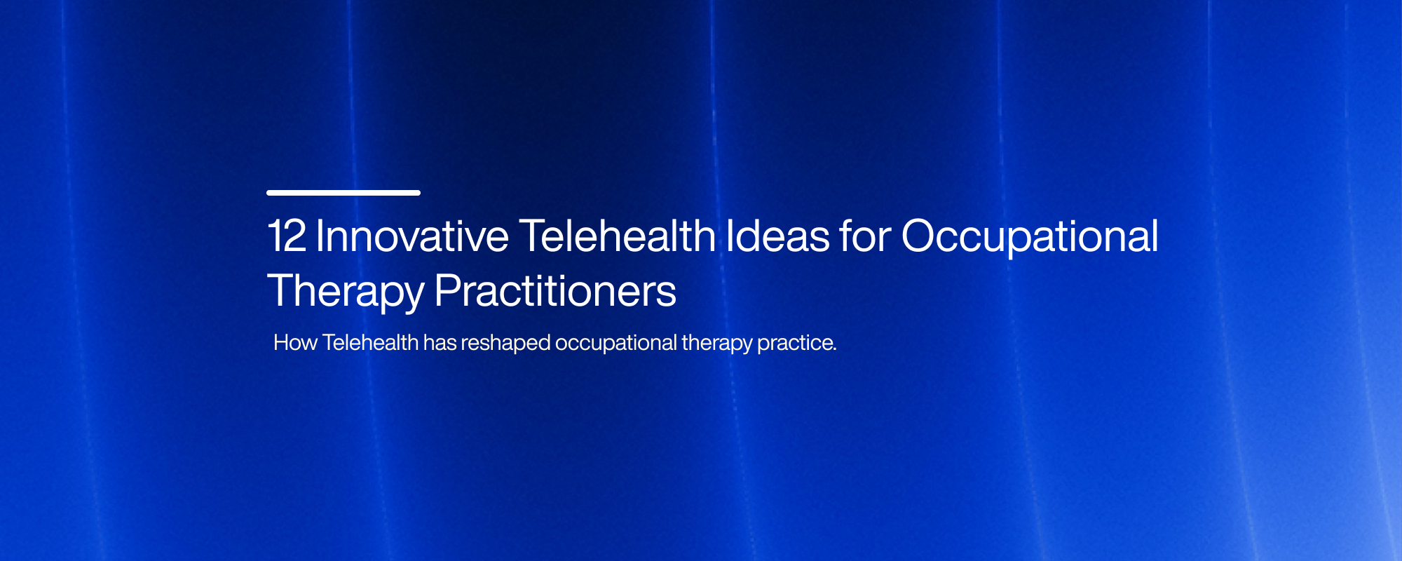 12 Innovative Telehealth Ideas for Occupational Therapy Practitioners