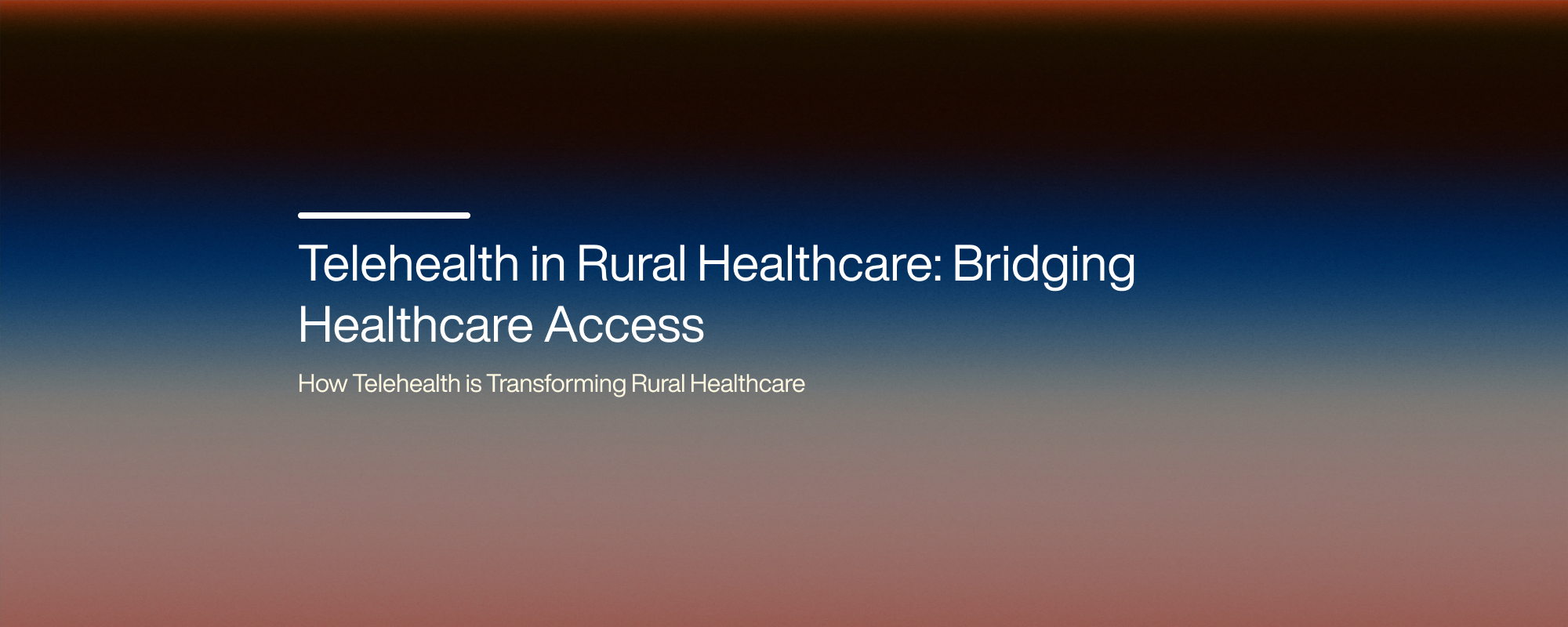Telehealth in Rural Healthcare: Bridging Healthcare Access
