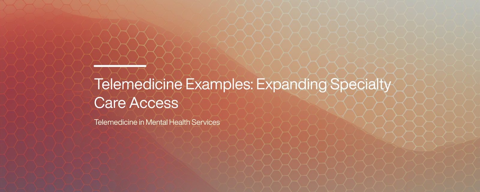 Telemedicine Examples: Expanding Specialty Care Access